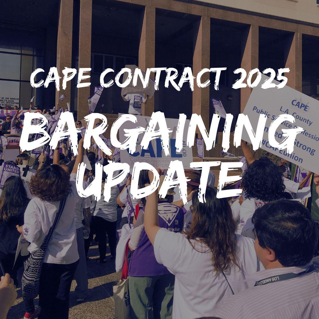 CAPE Bargaining Update: Progress Through Unity | California Association ...