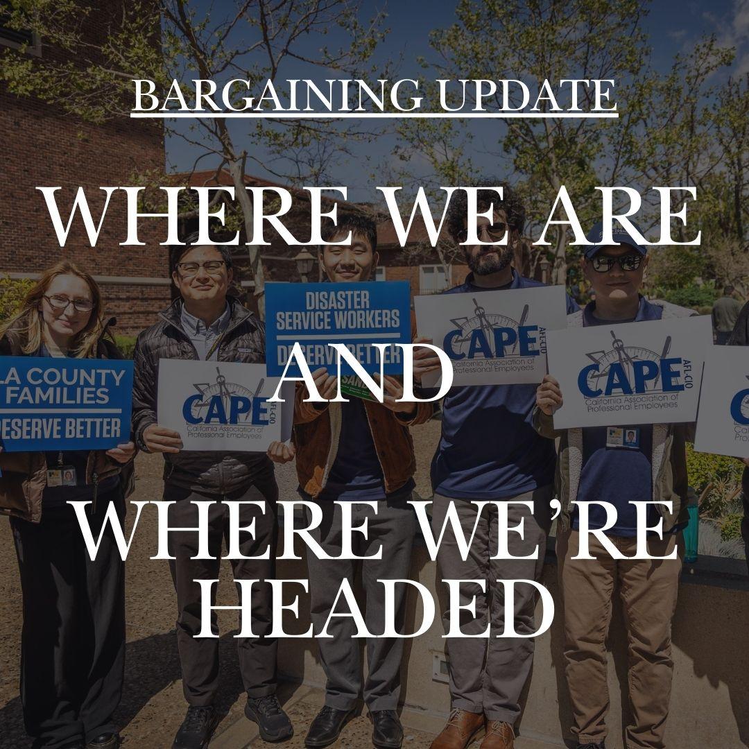 Bargaining Update: Where We Are and Where We’re Headed | California ...